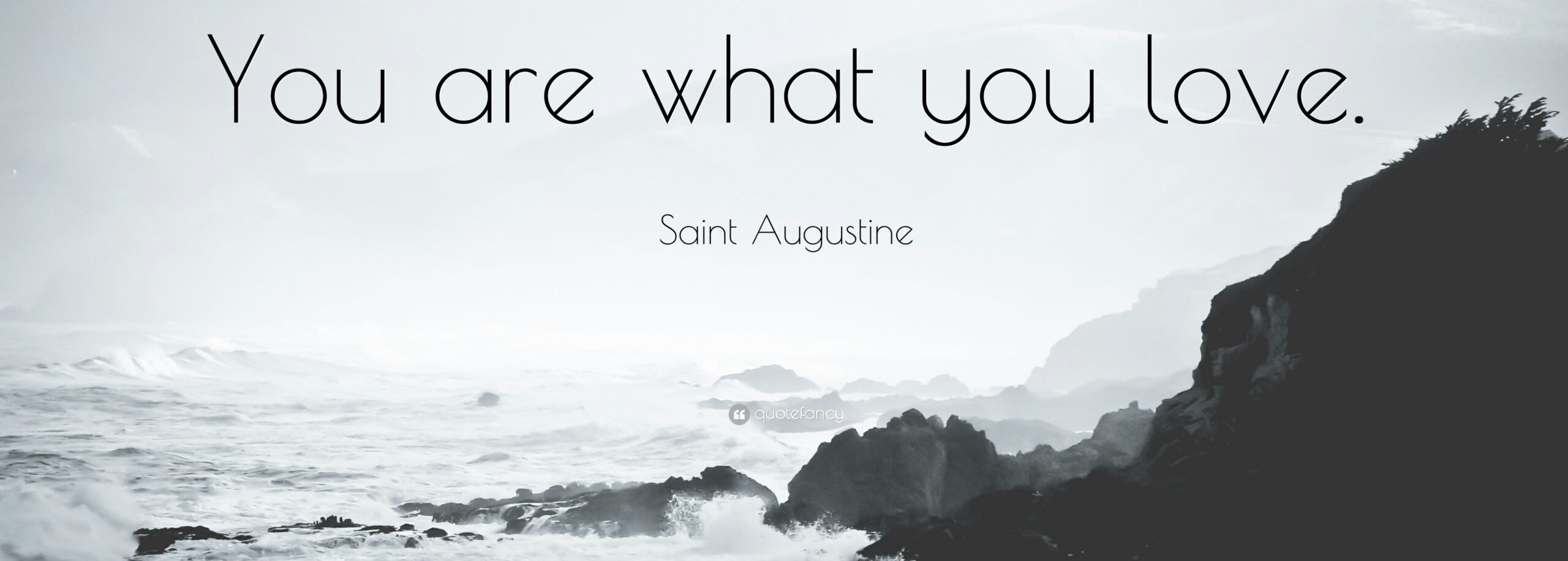 You Are What You Love Not Who Loves You